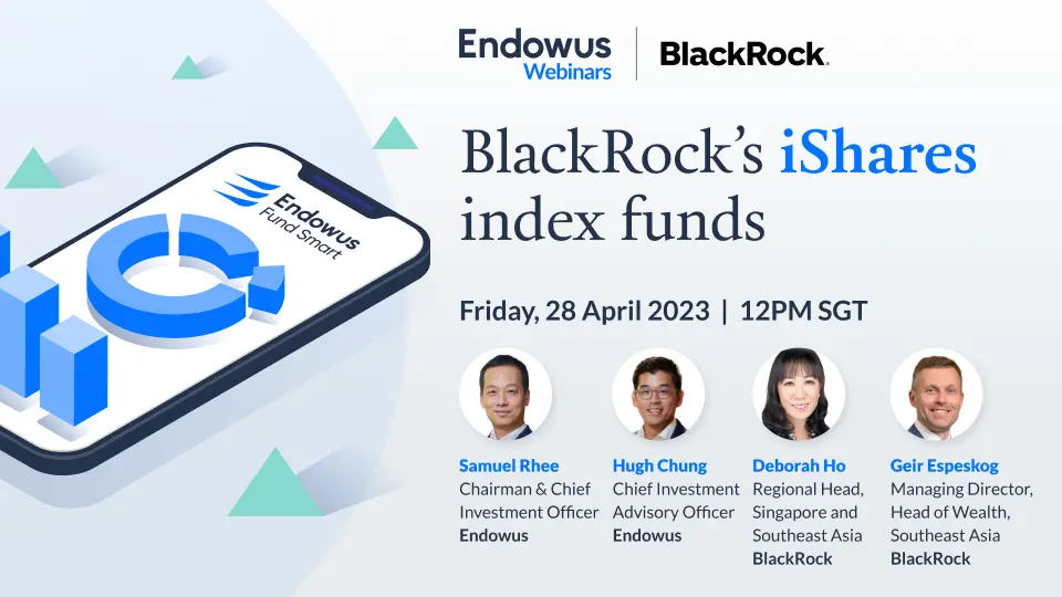 Webinar: Endowus exclusive — BlackRock's iShares index funds